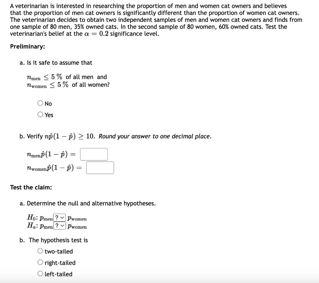 Solved A veterinarian is interested in researching the | Chegg.com