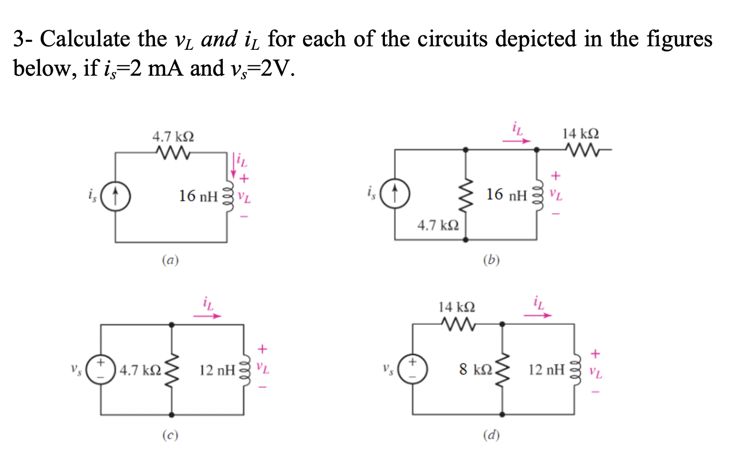 Solved Calculate the vL and iL for each of the circuits | Chegg.com
