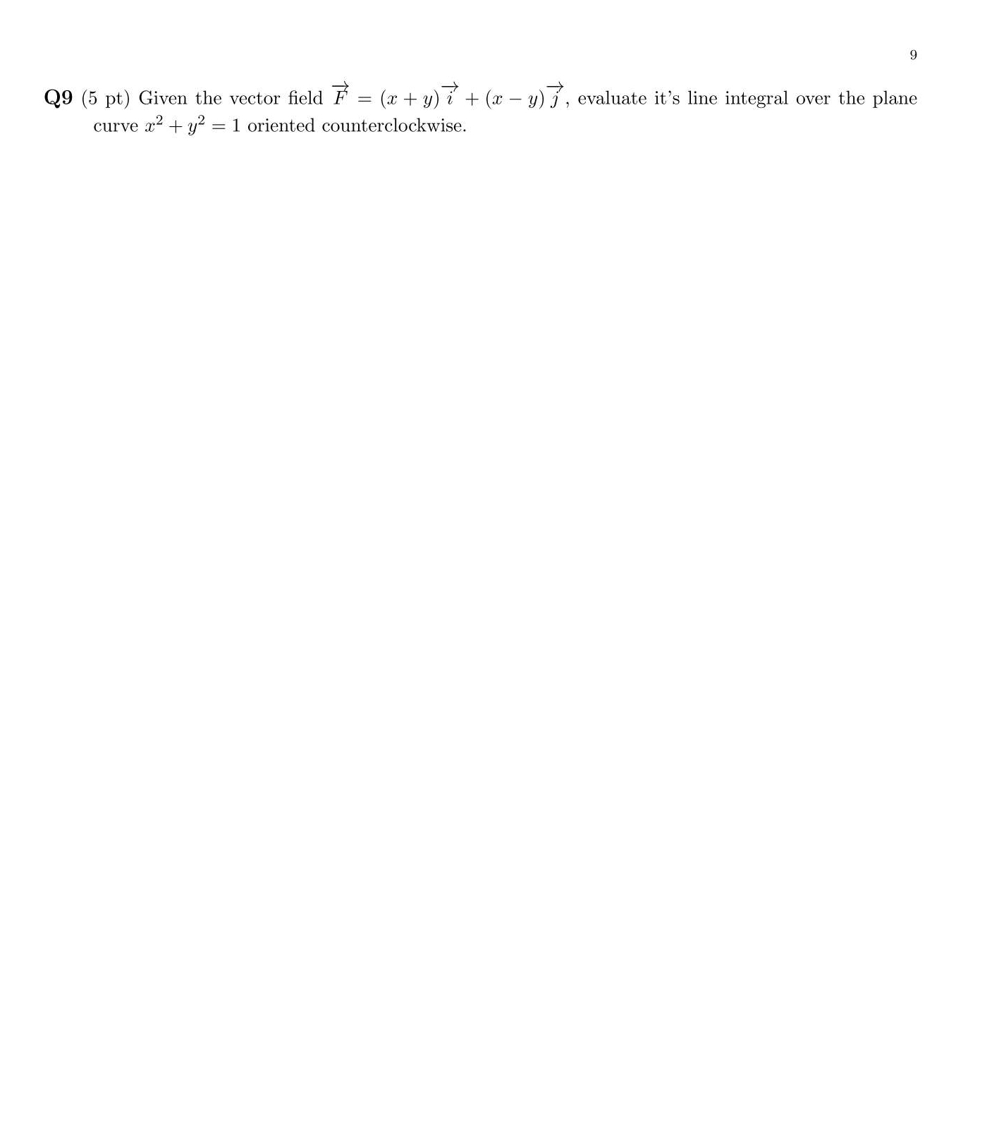 Solved Q9 (5pt) Given the vector field F=(x+y)i+(x−y)j, | Chegg.com