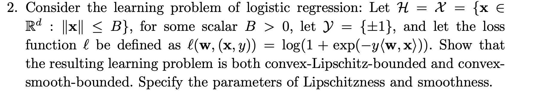 Consider the learning problem of logistic regression: | Chegg.com