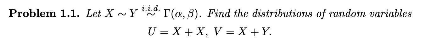 Solved Let X ∼ Y ∼ Γ(α, β). Find the distributions of random | Chegg.com
