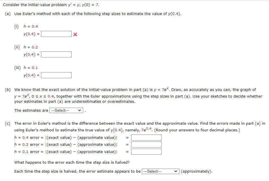 Solved Consider the initial-value problem y' = y, y(0) = 7. | Chegg.com