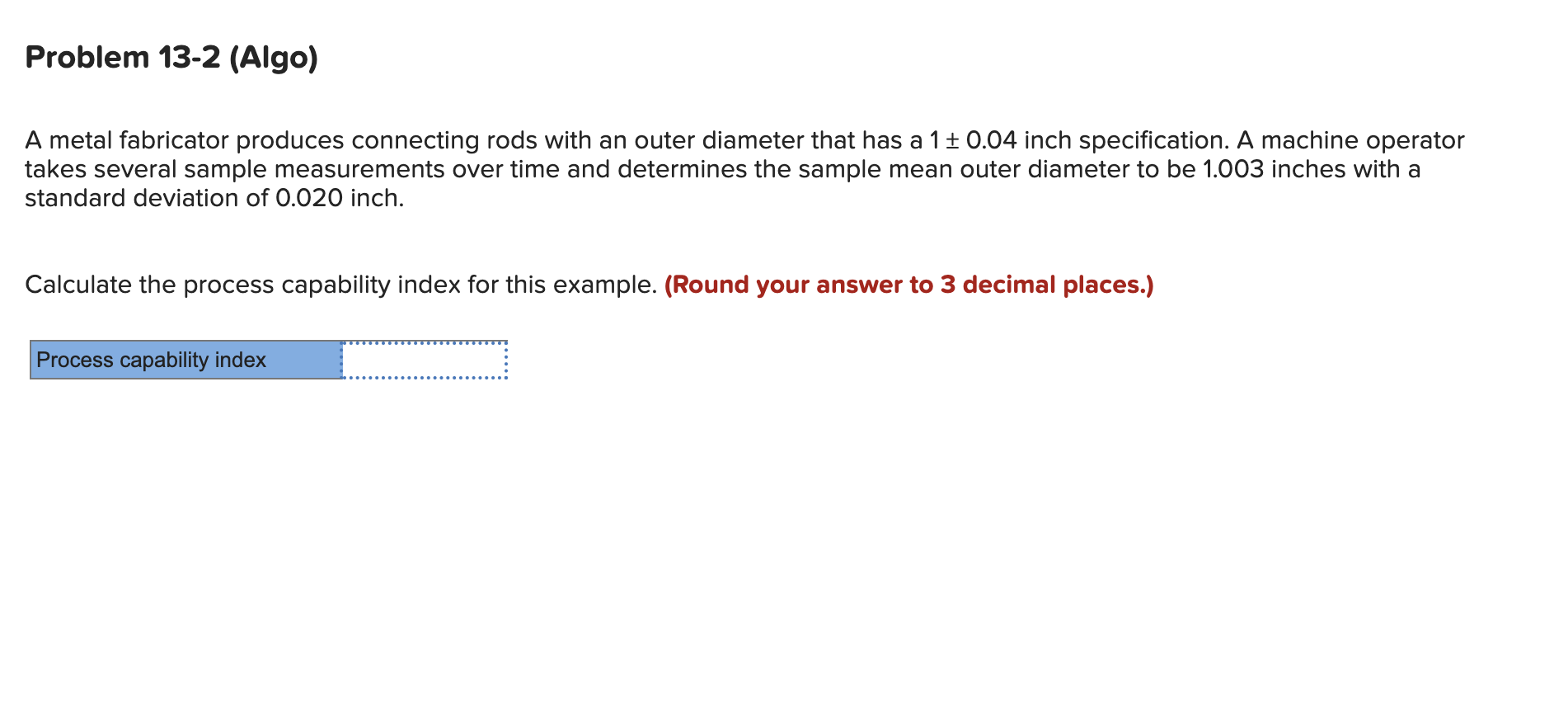 Solved 13-2 (Algo) A metal fabricator produces connecting | Chegg.com