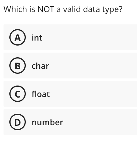 Solved Which is NOT a valid data type? int char float number | Chegg.com