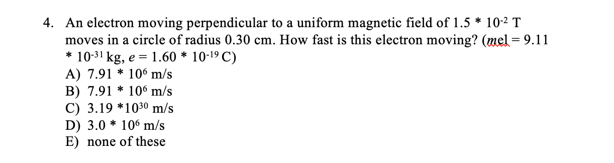 Solved 4. An electron moving perpendicular to a uniform | Chegg.com
