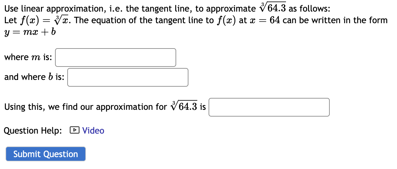 Solved Use linear approximation, i.e. the tangent line, to | Chegg.com