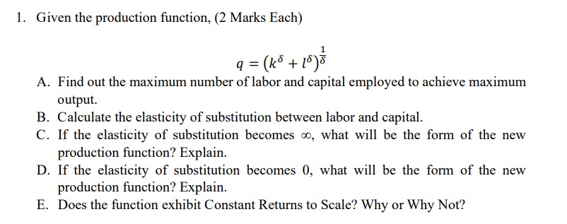 Solved Given the production function, (2 ﻿Marks | Chegg.com