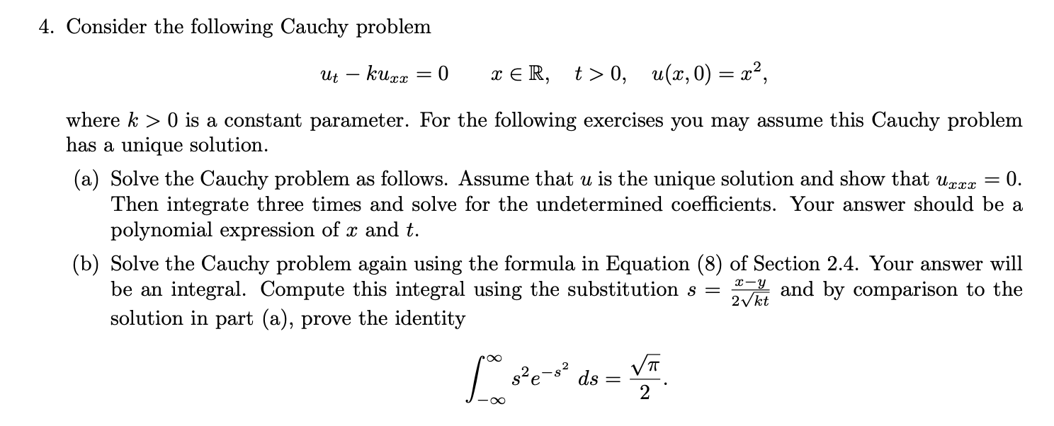 Solved 4. Consider the following Cauchy problem Ut – kuzx = | Chegg.com