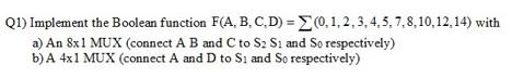 Solved Q1) Implement the Boolean function | Chegg.com