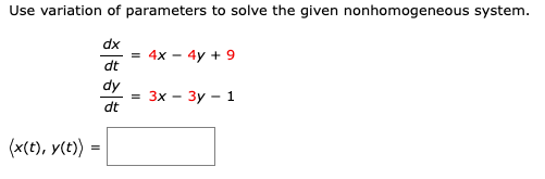 Solved Use variation of parameters to solve the given | Chegg.com