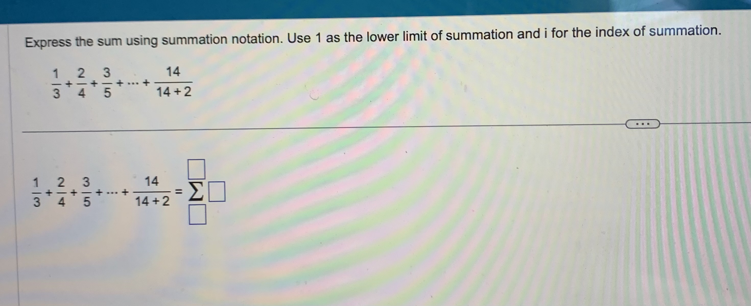 Solved Express The Sum Using Summation Notation Use 1 as