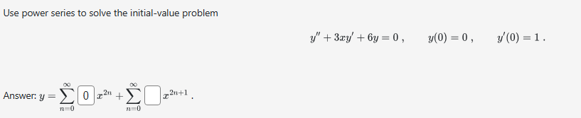 Solved Use power series to solve the initial-value | Chegg.com