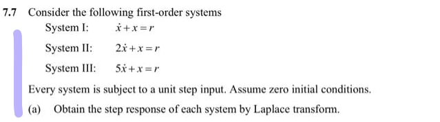 Solved 7.7 Consider the following first-order systems System | Chegg.com
