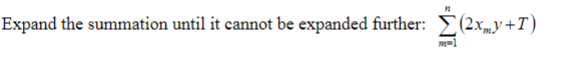Solved Expand the summation until it cannot be expanded | Chegg.com