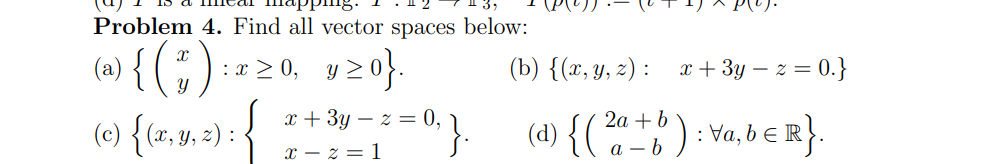 Solved P8 Problem 4. Find all vector spaces below: :x>0, (b) | Chegg.com
