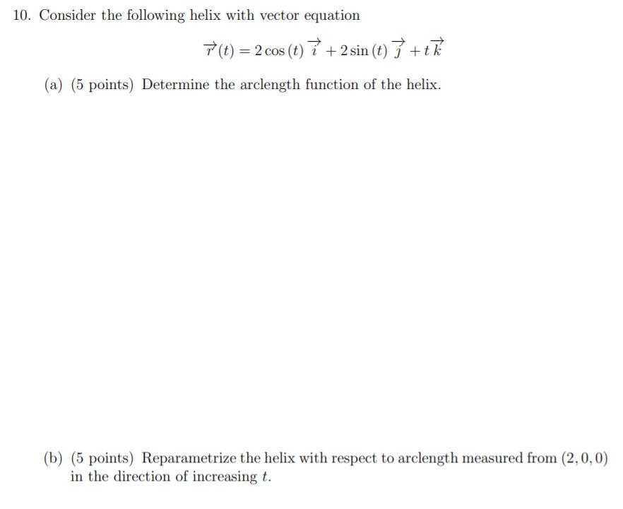 Solved 10. Consider the following helix with vector equation | Chegg.com