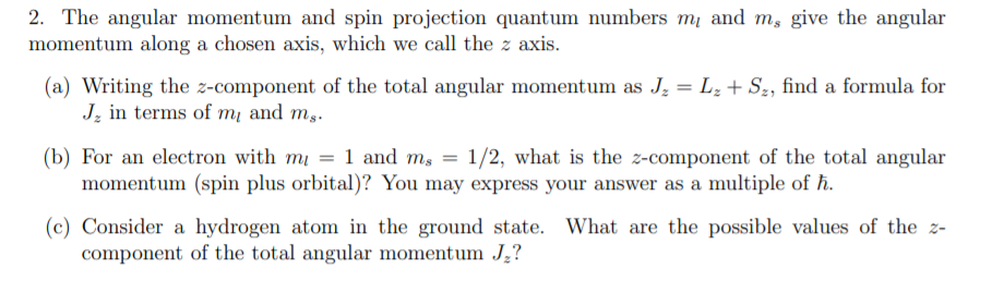 Solved 2. The angular momentum and spin projection quantum | Chegg.com