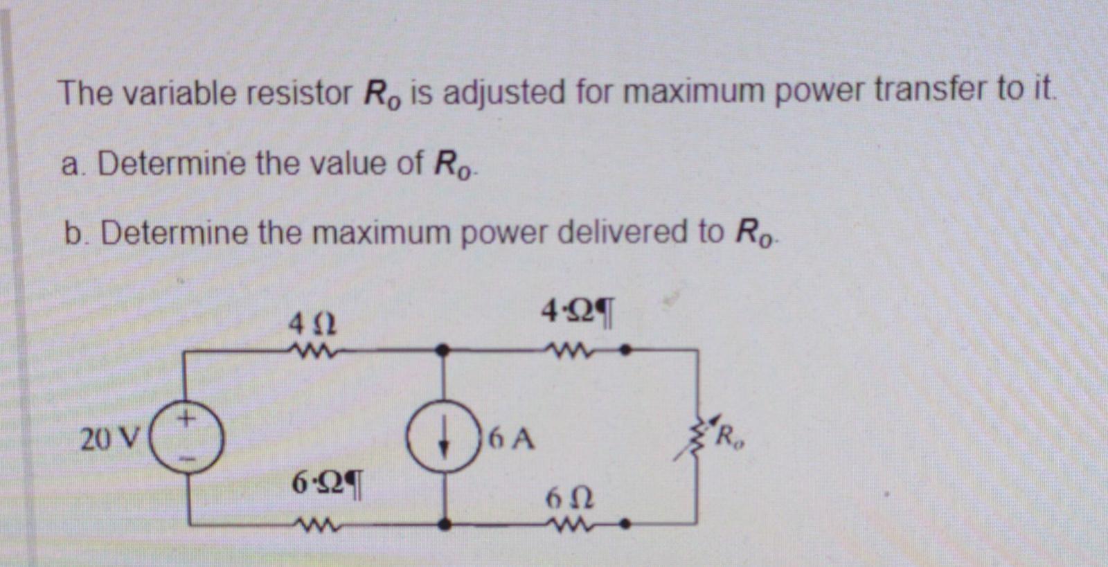Solved The variable resistor Ro is adjusted for maximum | Chegg.com