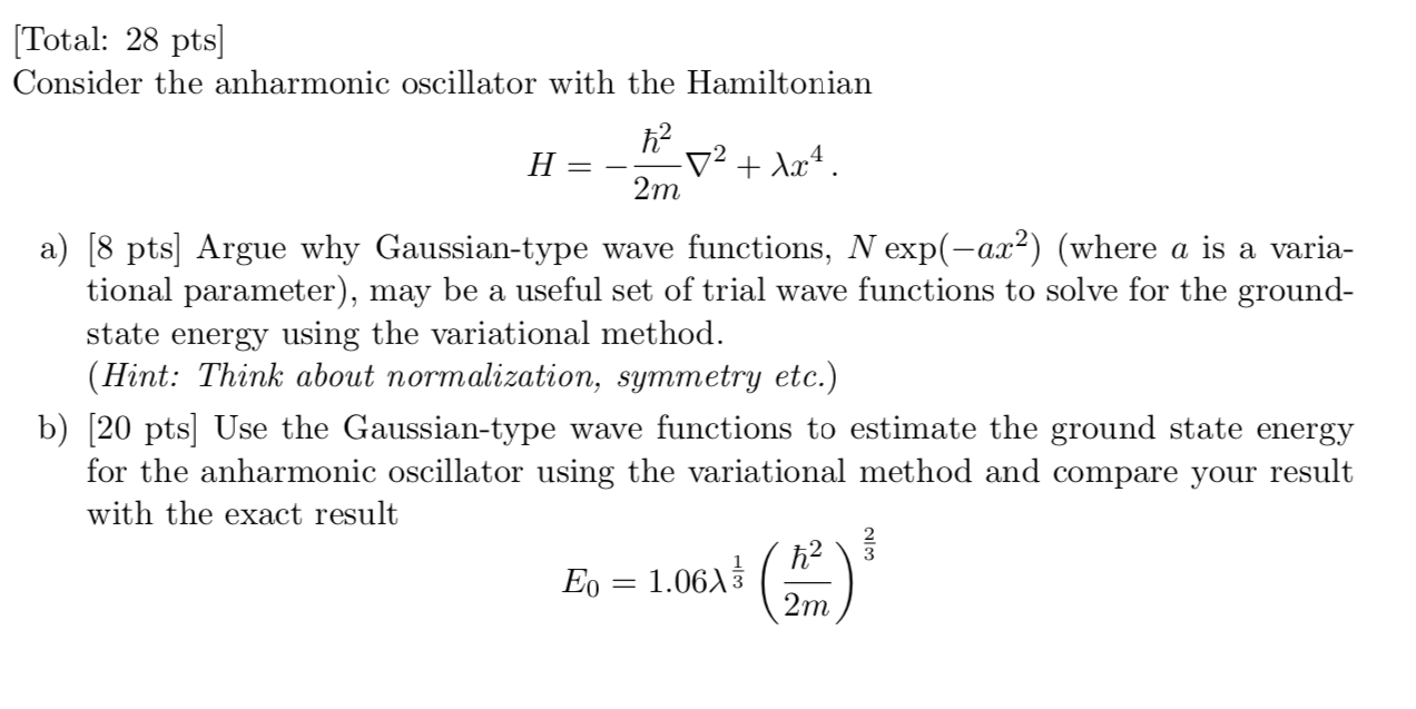 Solved Total: 28 pts] Consider the anharmonic oscillator | Chegg.com