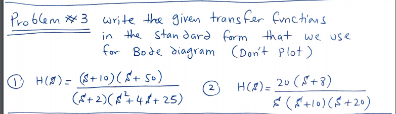 Solved Problem #3 write the given transfer functions in the | Chegg.com