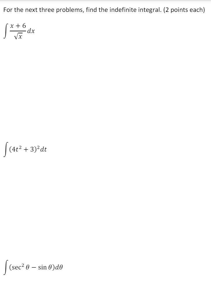 Solved for the next three problems, find the indefinite | Chegg.com
