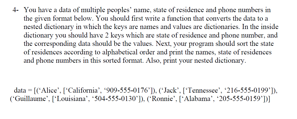 Solved 4- You have a data of multiple peoples' name, state | Chegg.com