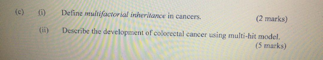 Solved Define multifactorial inheritance in cancers. (2 | Chegg.com