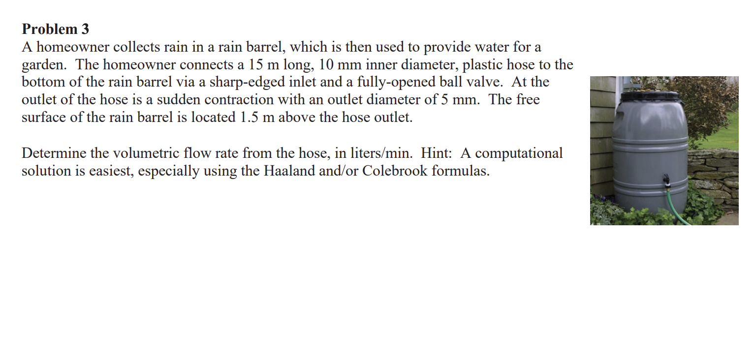 Solved Problem 3A homeowner collects rain in a rain barrel, | Chegg.com