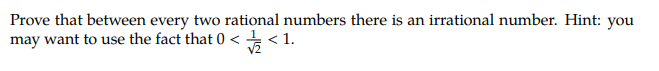 Solved Prove that between every two rational numbers there | Chegg.com