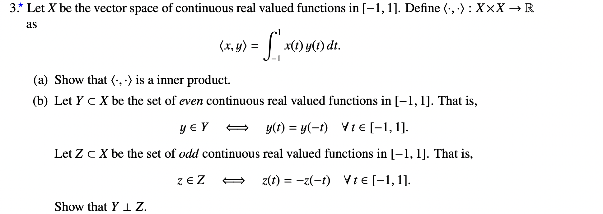 Solved 3.* Let X be the vector space of continuous real | Chegg.com