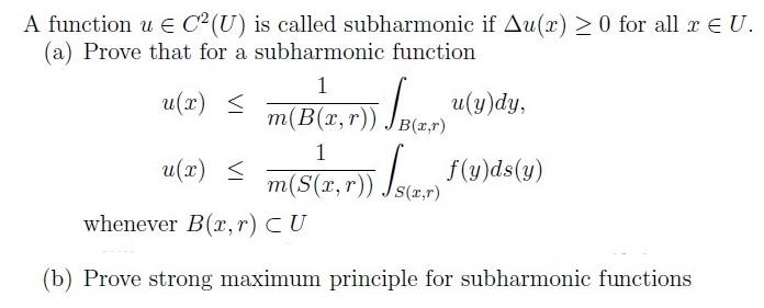 Solved A function u € C?(U) is called subharmonic if Au(x) > | Chegg.com