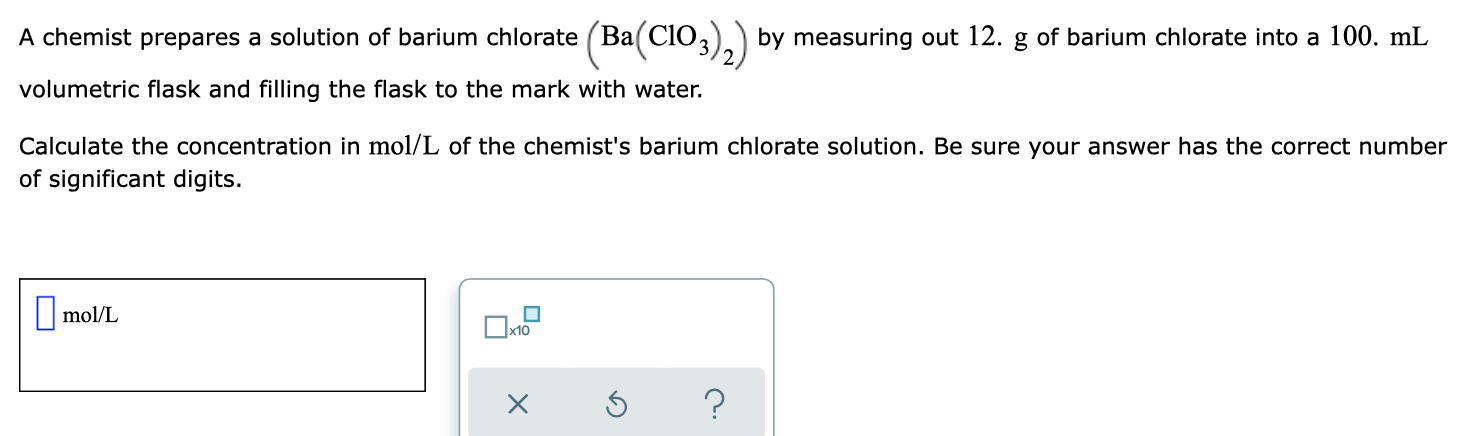 Solved A chemist prepares a solution of barium chlorate | Chegg.com