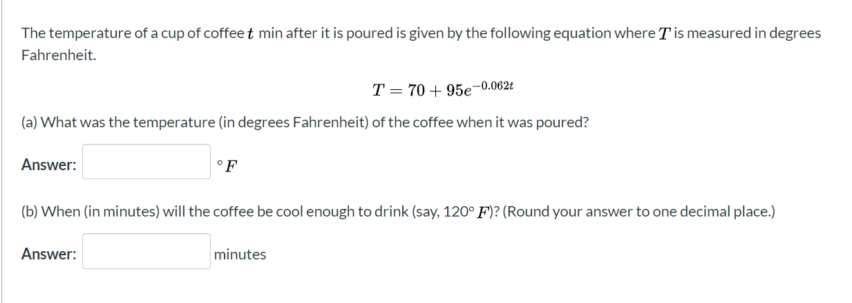 Solved The temperature of a cup of coffee t min after it is | Chegg.com