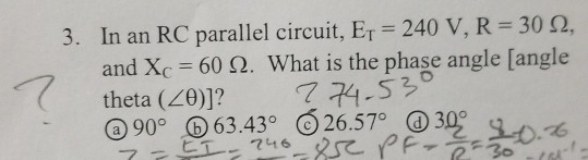 Solved In an RC parallel circuit, Er-240 V, R 30 Ω, and Xc | Chegg.com