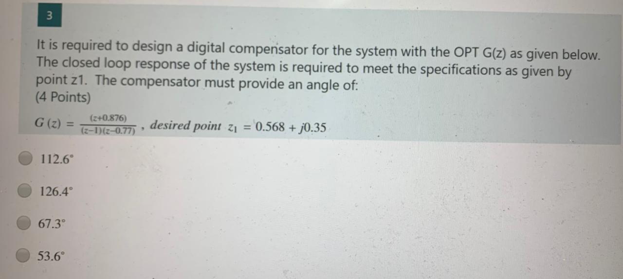 Solved 3 It is required to design a digital compensator for | Chegg.com