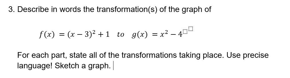 Solved 3. Describe in words the transformation(s) of the | Chegg.com