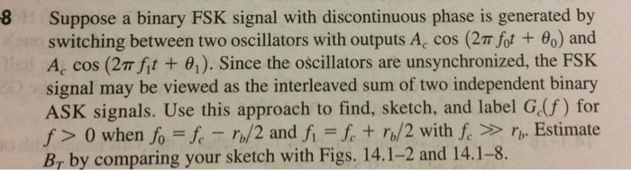 Solved 8 Suppose a binary FSK signal with discontinuous | Chegg.com
