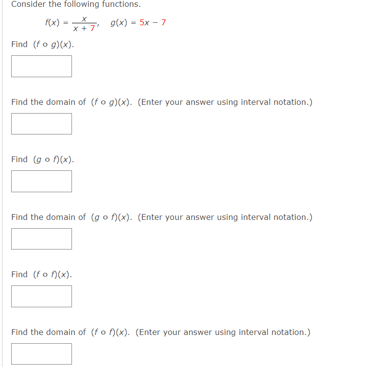 Solved Consider the following functions. f(x)=x+7x,g(x)=5x−7 | Chegg.com