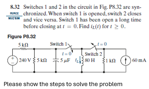 Solved 8.32 ﻿Switches 1 ﻿and 2 ﻿in the circuit in Fig. P8.32 | Chegg.com