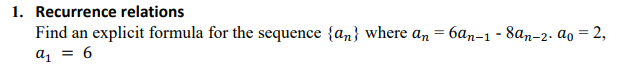 Solved 1. Recurrence relations Find an explicit formula for | Chegg.com