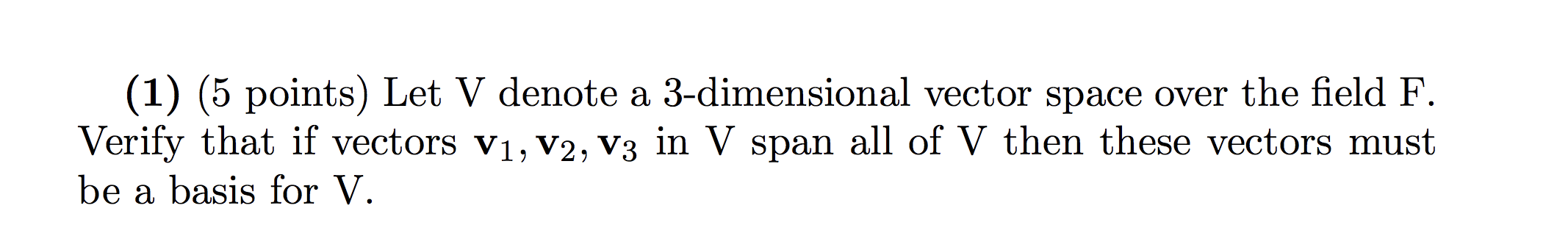 Solved (1) (5 points) Let V denote a 3-dimensional vector | Chegg.com