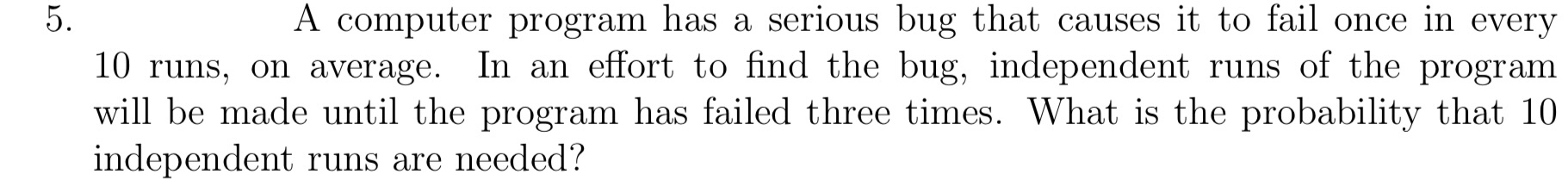 Solved 5. A computer program has a serious bug that causes | Chegg.com
