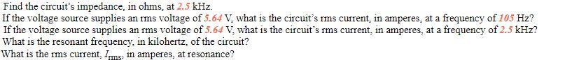 Solved 1. An RLC series circuit has a 2.35 Ω resistor, a 105 | Chegg.com