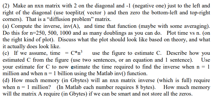 (2) Make an nxn matrix with 2 on the diagonal and -1 | Chegg.com