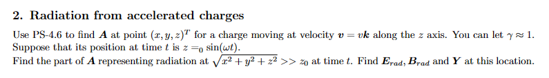 Solved Radiation from accelerated chargesUse PS-4.6 ﻿to find | Chegg.com