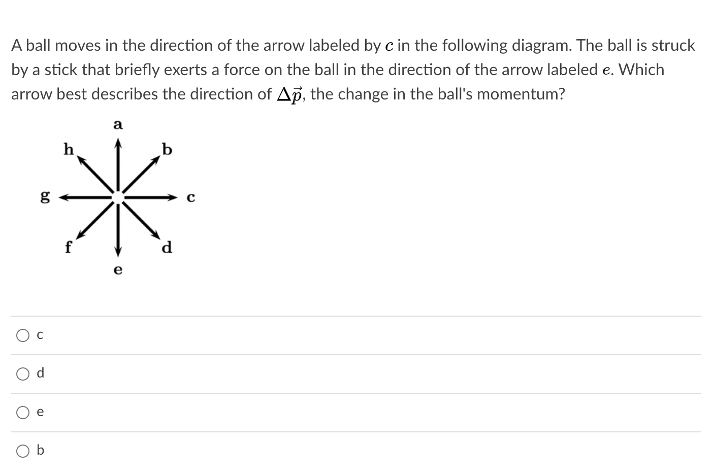 Solved A ball moves in the direction of the arrow labeled by | Chegg.com