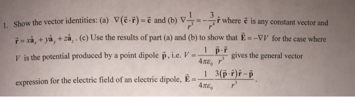 Solved Show the vector identities: nabla (c middot r) = c | Chegg.com