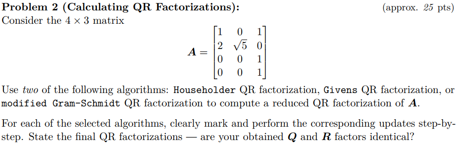 Problem 2 (Calculating QR Factorizations): (approx. | Chegg.com