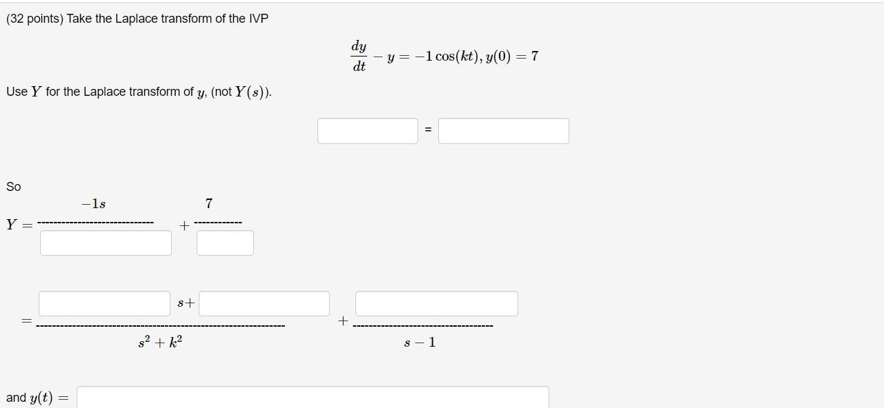 Solved Take the Laplace transform of the | Chegg.com