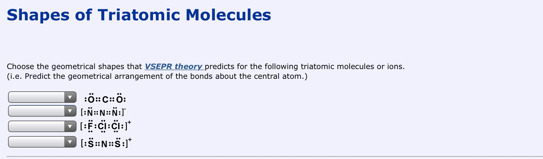 Solved Shapes Of Triatomic Molecules Choose The Geometrical